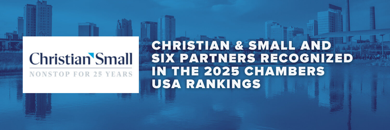 Christian & Small and Six Partners Recognized in the 2025 Chambers USA ...